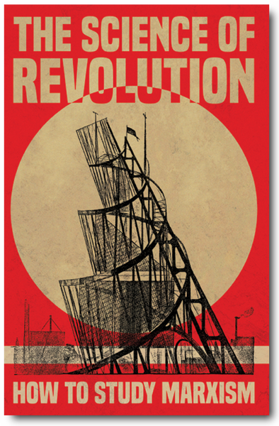 The Science of Revolution: How to Study Marxism – Marxist Books