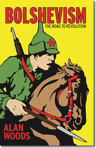 Bolshevism: The Road to Revolution – Marxist Books