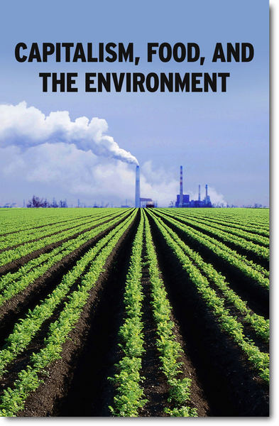 Capitalism, Food, and the Environment – Marxist Books