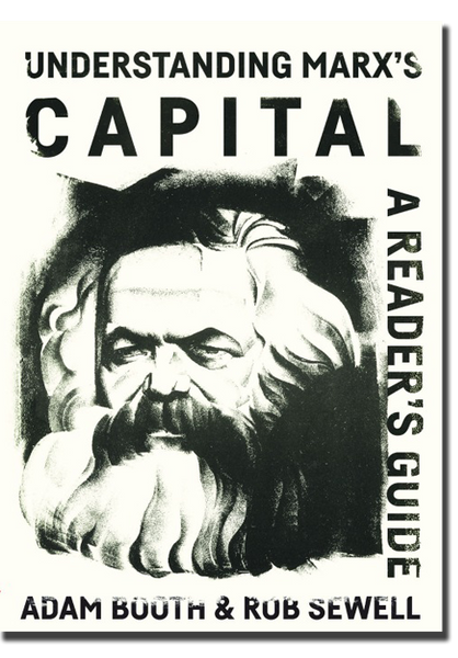 Understanding Marx's Capital: A Reader's Guide – Marxist Books